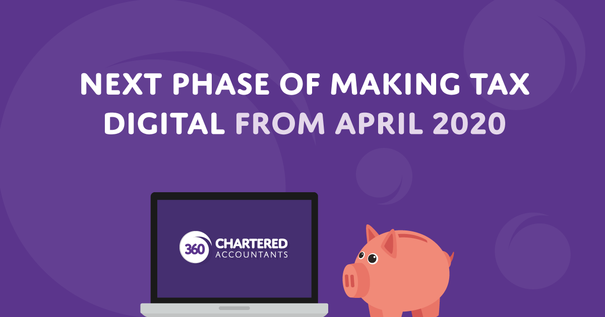 Next phase of HMRC's Making Tax Digital - 360 Chartered Accountants