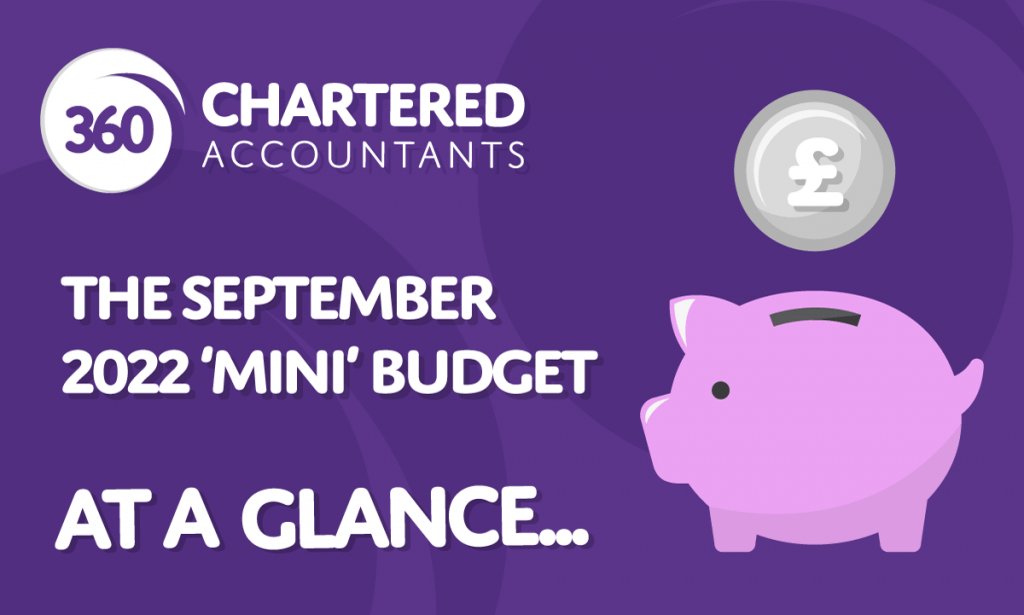 September 2022 Mini Budget - At a glance... - 360 Chartered Accountants
